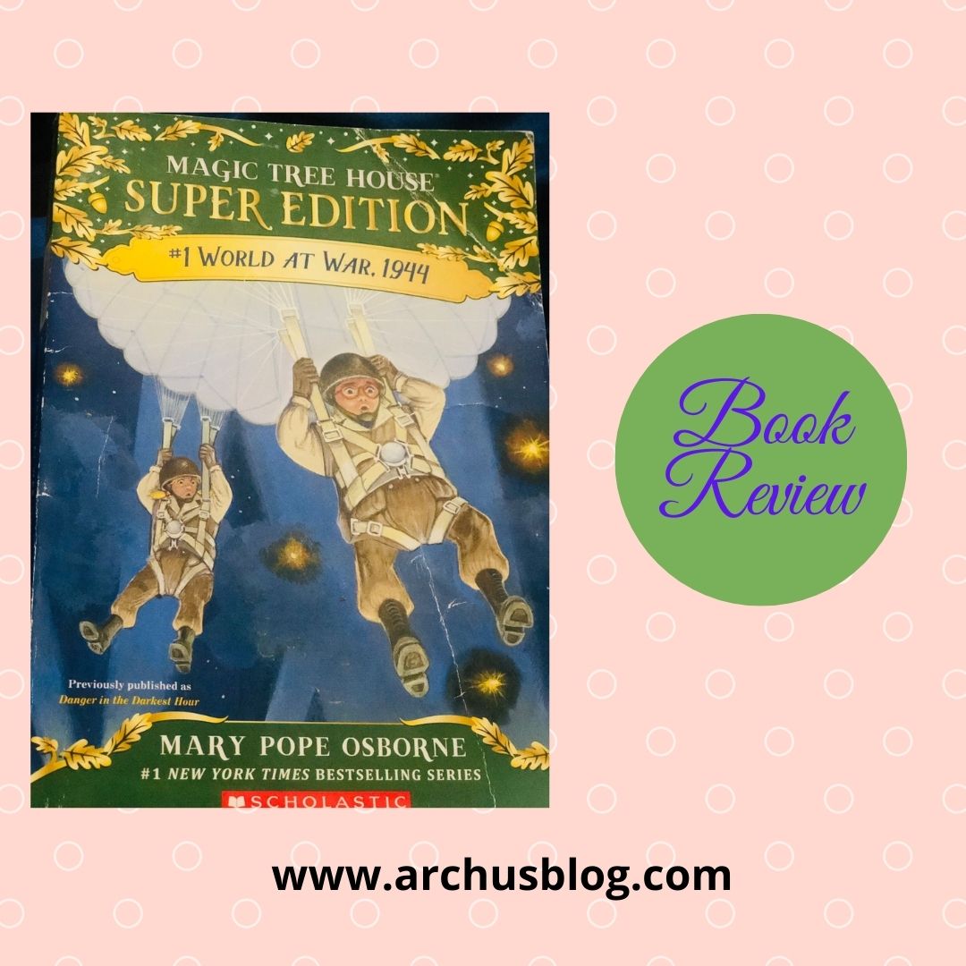 Magic Tree House World at War. 1944 By Mary Pope Osborne